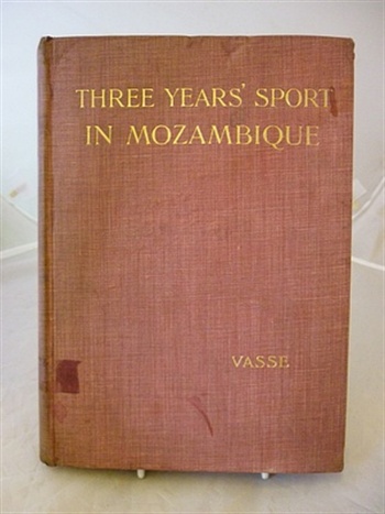 Three Years Sport In Mozambique, VASSE William, 1909