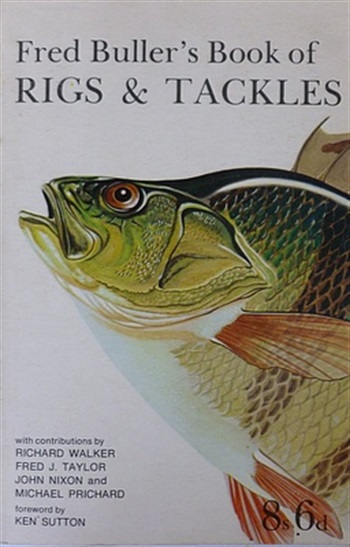 Fred Buller's book of Rigs And Tackle, BULLER Fred, 1967