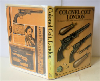 Colonel Colt London The History Of 1976 First Edition. [22746]